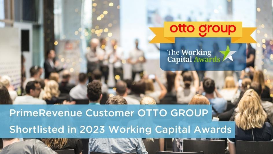 PrimeRevenue Customer OTTO GROUP Shortlisted in 2023 Working Capital ...