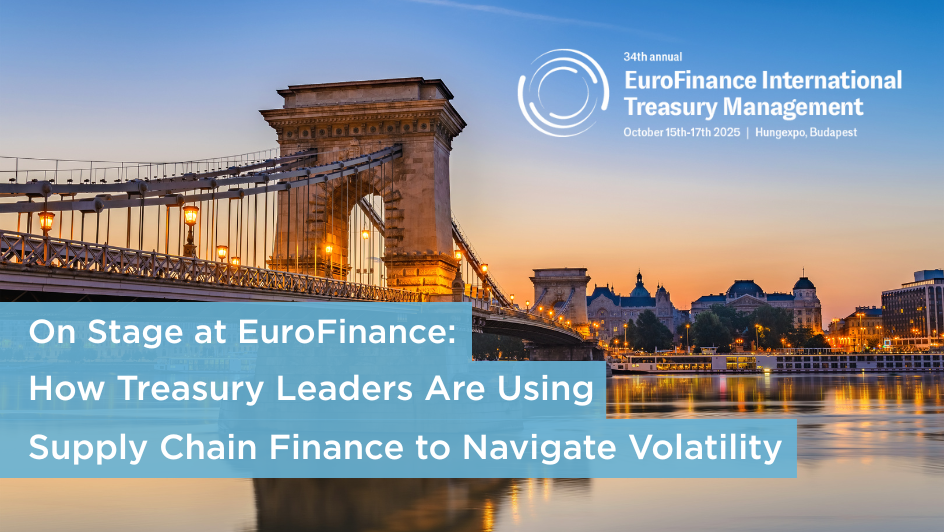 On Stage at EuroFinance: How Treasury Leaders Are Using Supply Chain ...